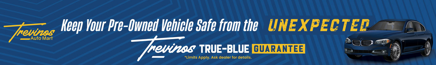 True Blue Guarantee | Car Protection in Mcallen, TX | Trevino's Auto Mart