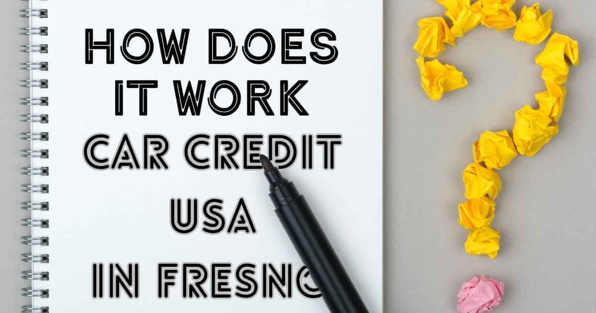 Car Credit USA Approach in Fresno CA: Easy Finance for the Valley